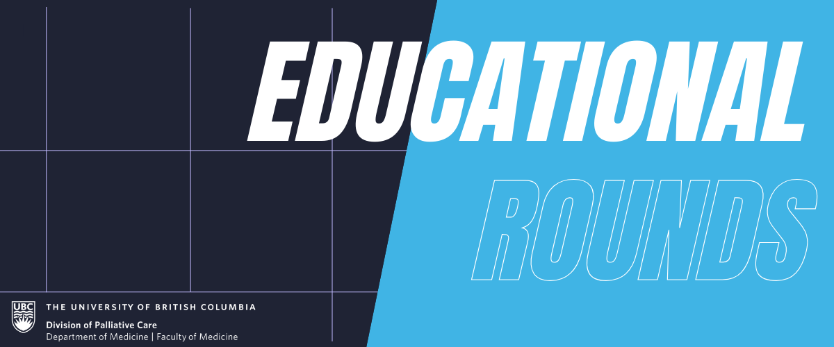 2025/2026 Educational Rounds Schedule | Palliative Care